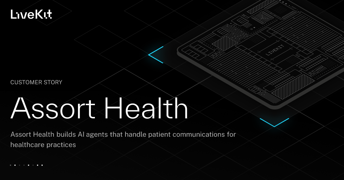 24/7 Front-Office Support: How Assort Health Uses LiveKit to Scale Patient Communication | LiveKit