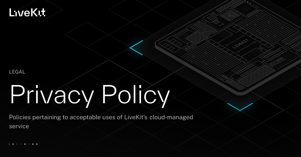 Privacy Policy | LiveKit